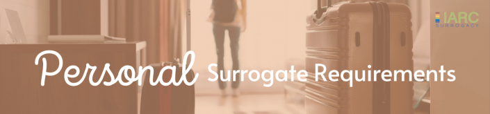 Surrogate Requirements - What You Need to Know Before Becoming a Surrogate